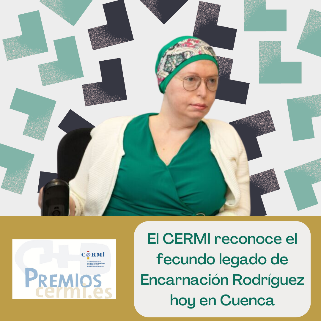 El CERMI reconoce el fecundo legado de Encarnación Rodríguez hoy en Cuenca